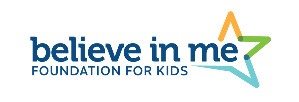 Believe in Me - Foundation for Kids